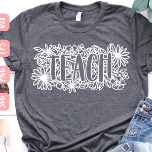 Teacher Svg, Teacher Flower Svg, Flower Svg, Shirt, Teach Svg ...