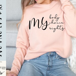 My Body My Choice My Rights SVG Design Women's Rights SVG for Cricut ...
