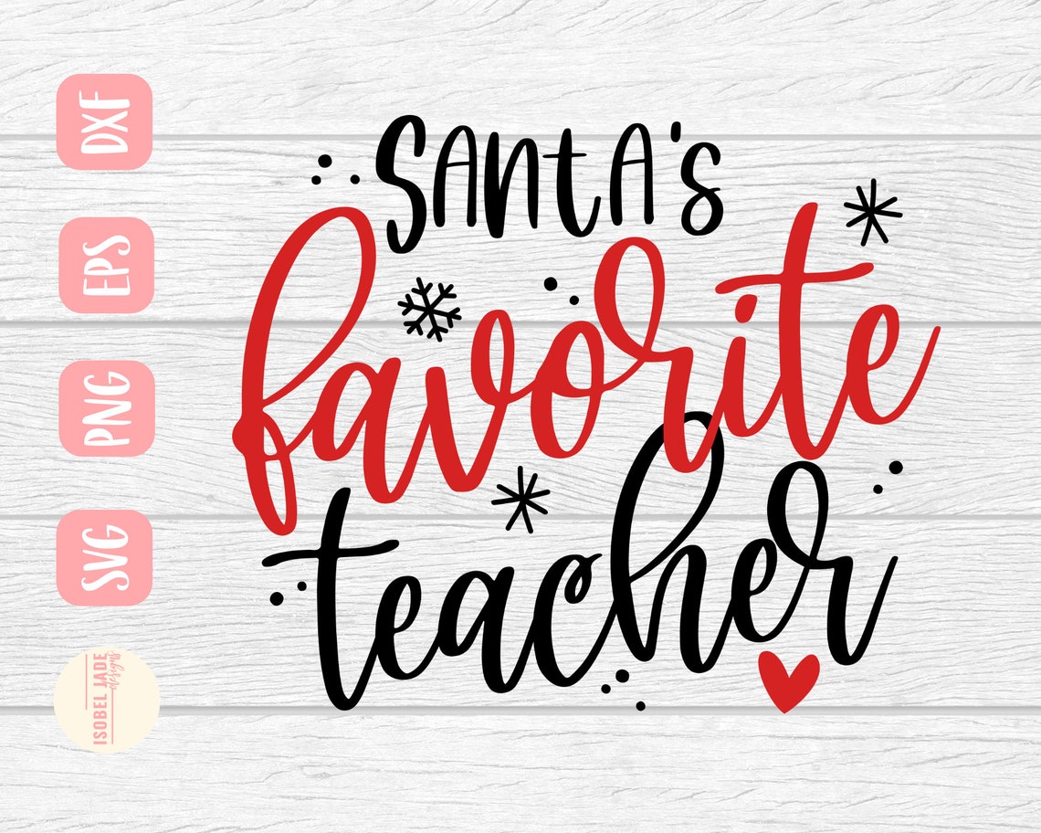 Teacher Christmas SVG design Santas favorite teacher SVG | Etsy