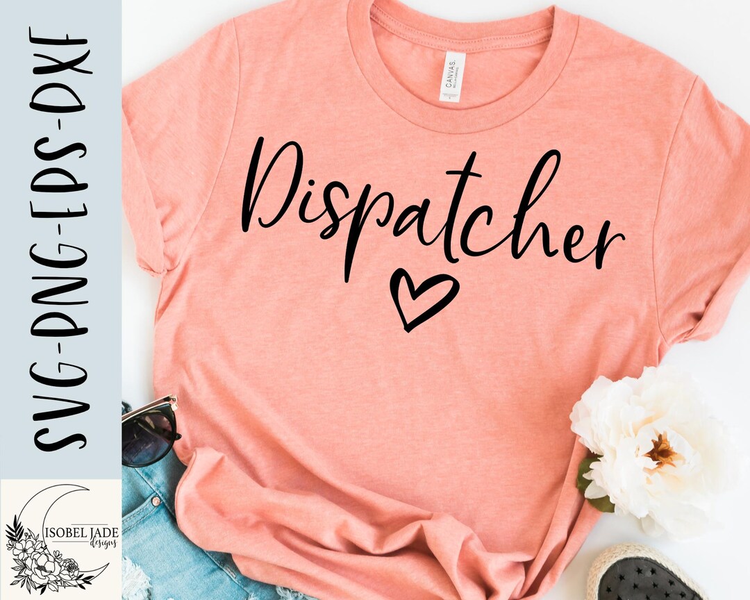 Dispatcher Svg, Emergency Dispatcher Svg, Heart Svg, Dispatcher Shirt ...