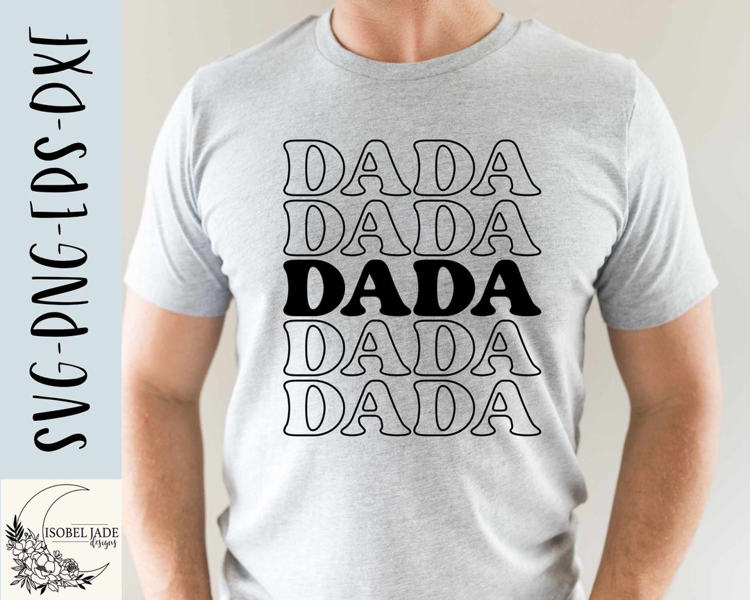 Dada SVG Design Dad Shirt SVG File for Cricut Fathers Day SVG Digital ...