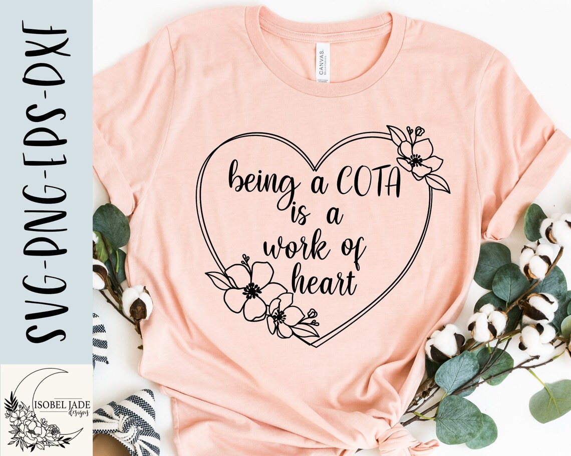 COTA Svg Being a COTA is a Work of Heart Svg Heart Svg COTA - Etsy
