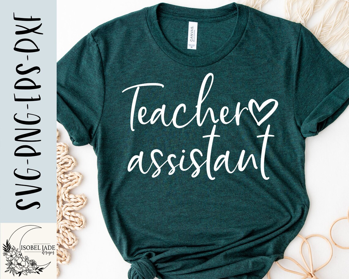 Teacher Assistant Svg Teacher's Assistant Shirt Svg Love - Etsy