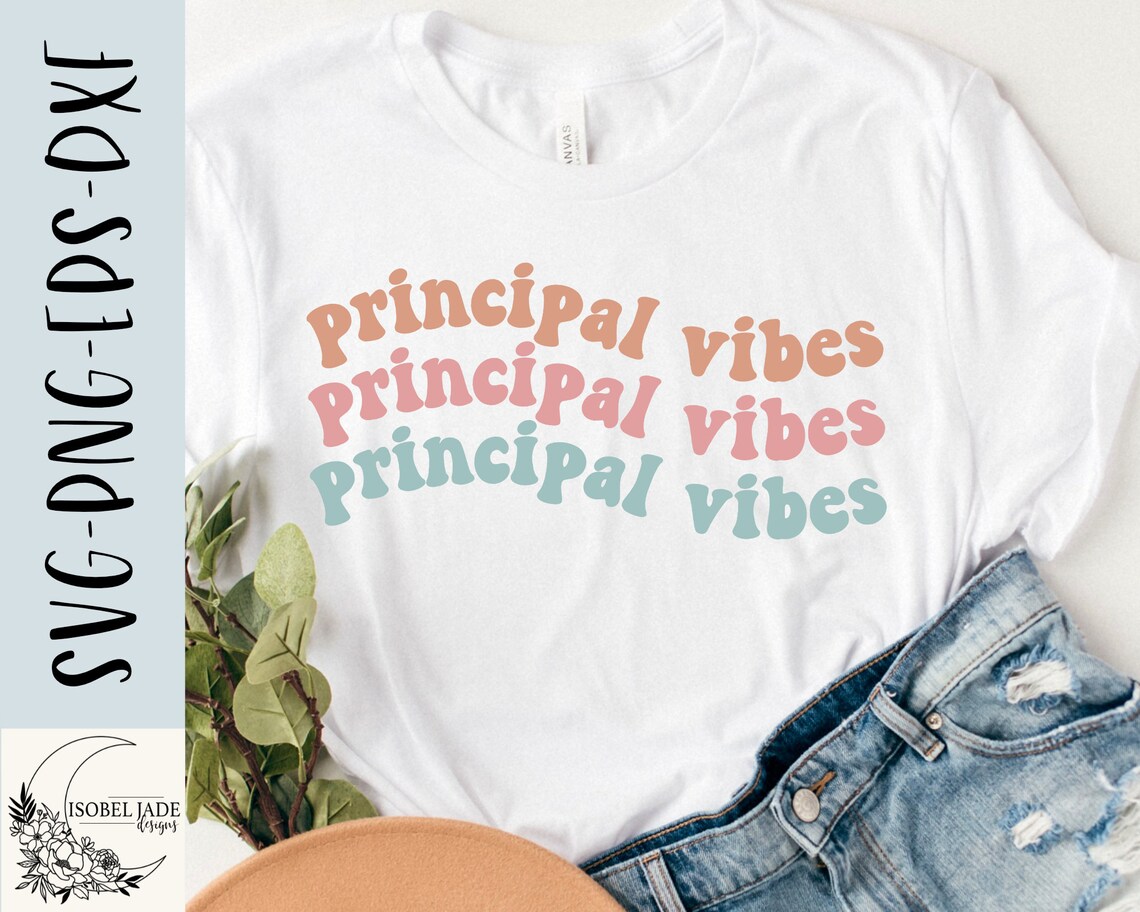 Principal Vibes Svg Teacher Svg Principal Svg Principal - Etsy