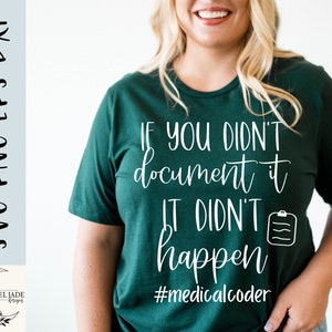 Medical Coder SVG, If You Didn't Document It Svg, Medical Coder Funny ...