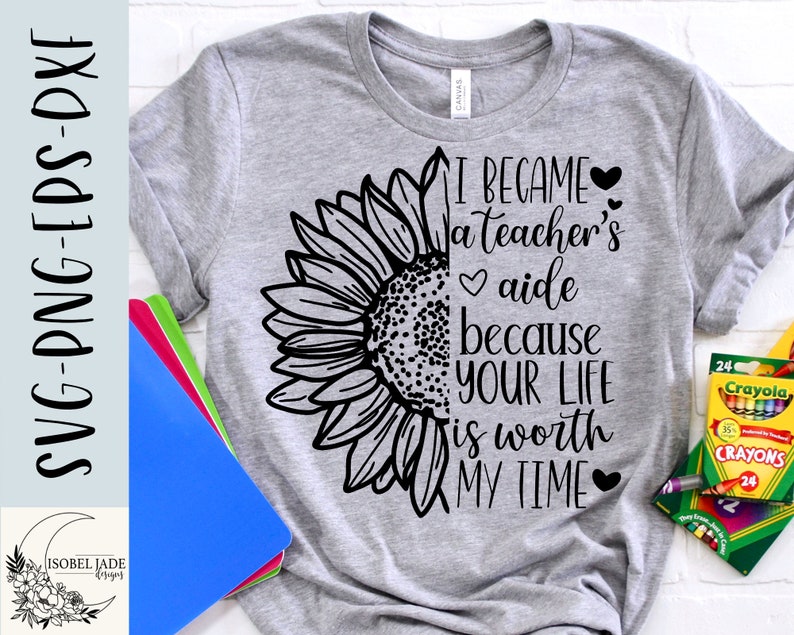Teachers Aide Svg, Teacher's Aide Shirt Svg, Sunflower Svg, School Svg ...
