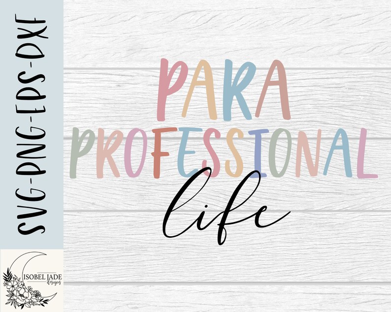 Paraprofessional Life SVG: Para Shirt Design (digital Download) - Etsy