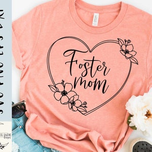 Foster Mom SVG Design - Foster Mom Heart SVG File for Cricut - Flower ...