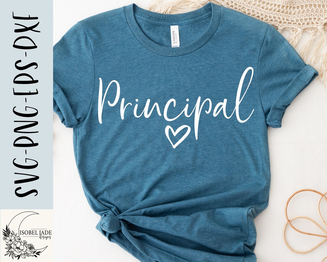 Principal Svg, Principal Shirt Svg, Modern Svg, School Svg, Heart Shirt ...