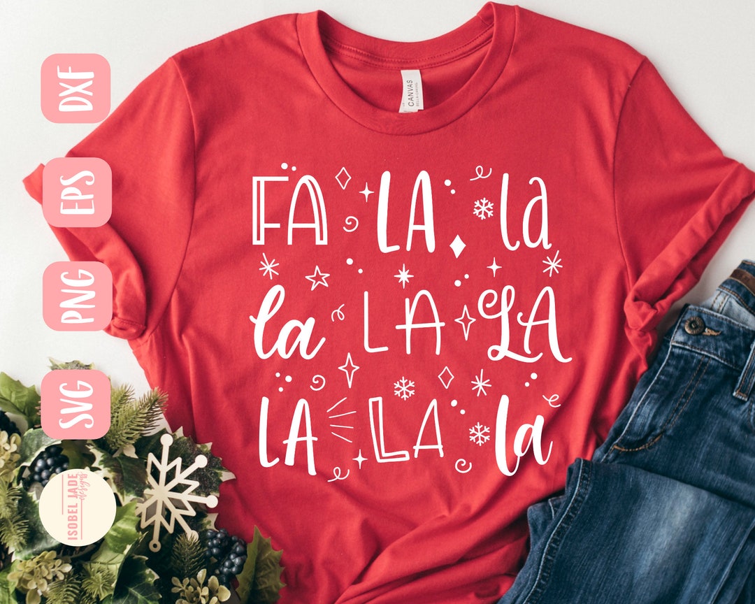 Christmas Fa La La SVG Design: Cricut Shirt Cut File (digital Download ...