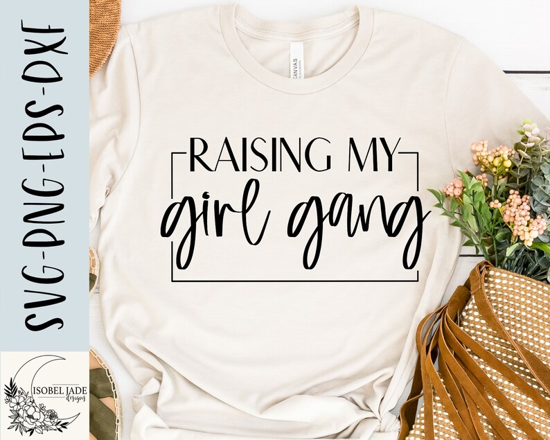 Raising My Girl Gang SVG Design - Mom of Girls SVG File for Cricut ...