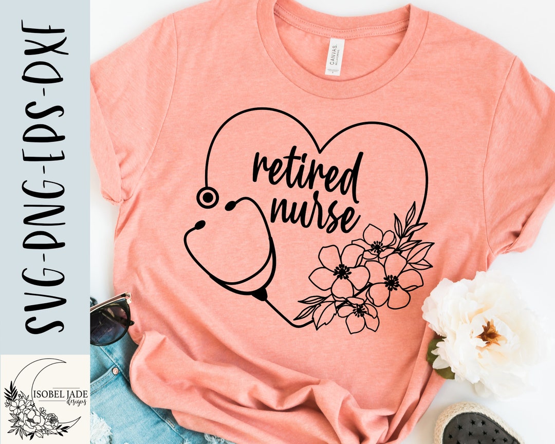 Retired Nurse Svg, Retired Stethoscope Svg, Stethoscope Svg, Retirement ...