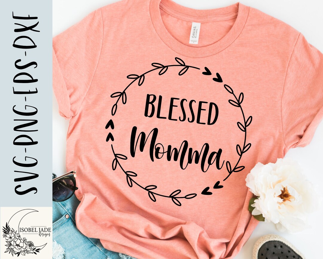 Blessed Momma Svg, Momma Wreath Svg, Motherhood Svg, SVG,PNG, EPS ...