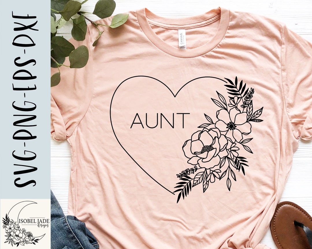 Aunt Heart Svg, Auntie Svg, Flowers Svg, Cool Aunt, Line Drawing Svg ...