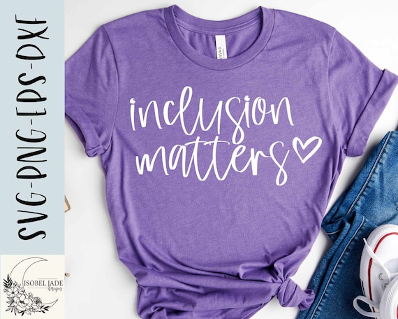 Inclusion Matters SVG Design Kindness SVG for Cricut You - Etsy