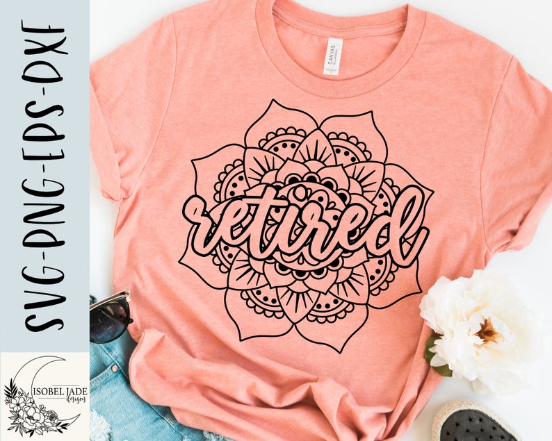 Retired Svg Retirement Svg Mandala Svg Retired Shirt Svg | Etsy