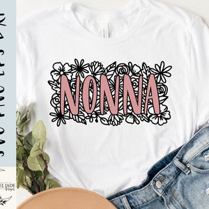 Nonna SVG Design - Flower Nonna SVG File for Cricut - Nonna Shirt Svg - Nonna Floral SVG ...
