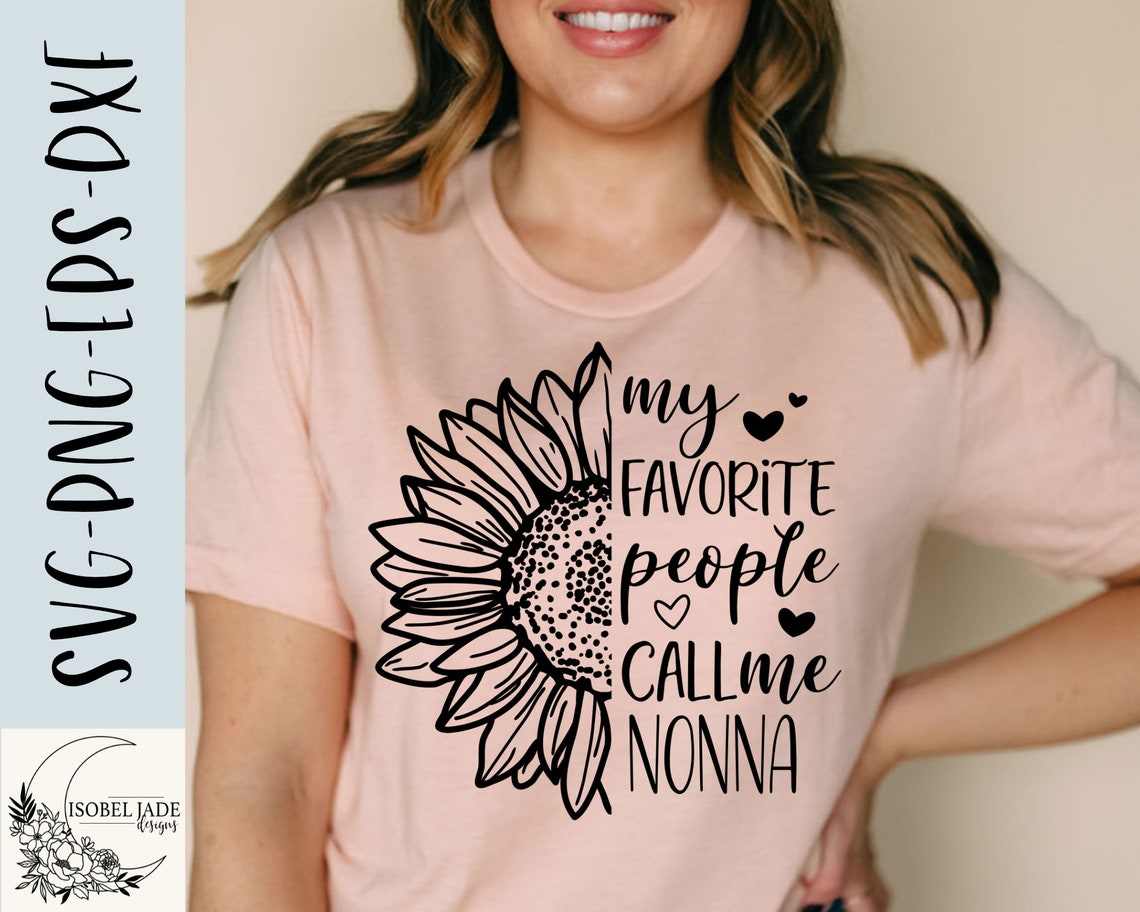 Nonna Svg My Favorite People Call Me Nonna Svg Nonna Shirt - Etsy