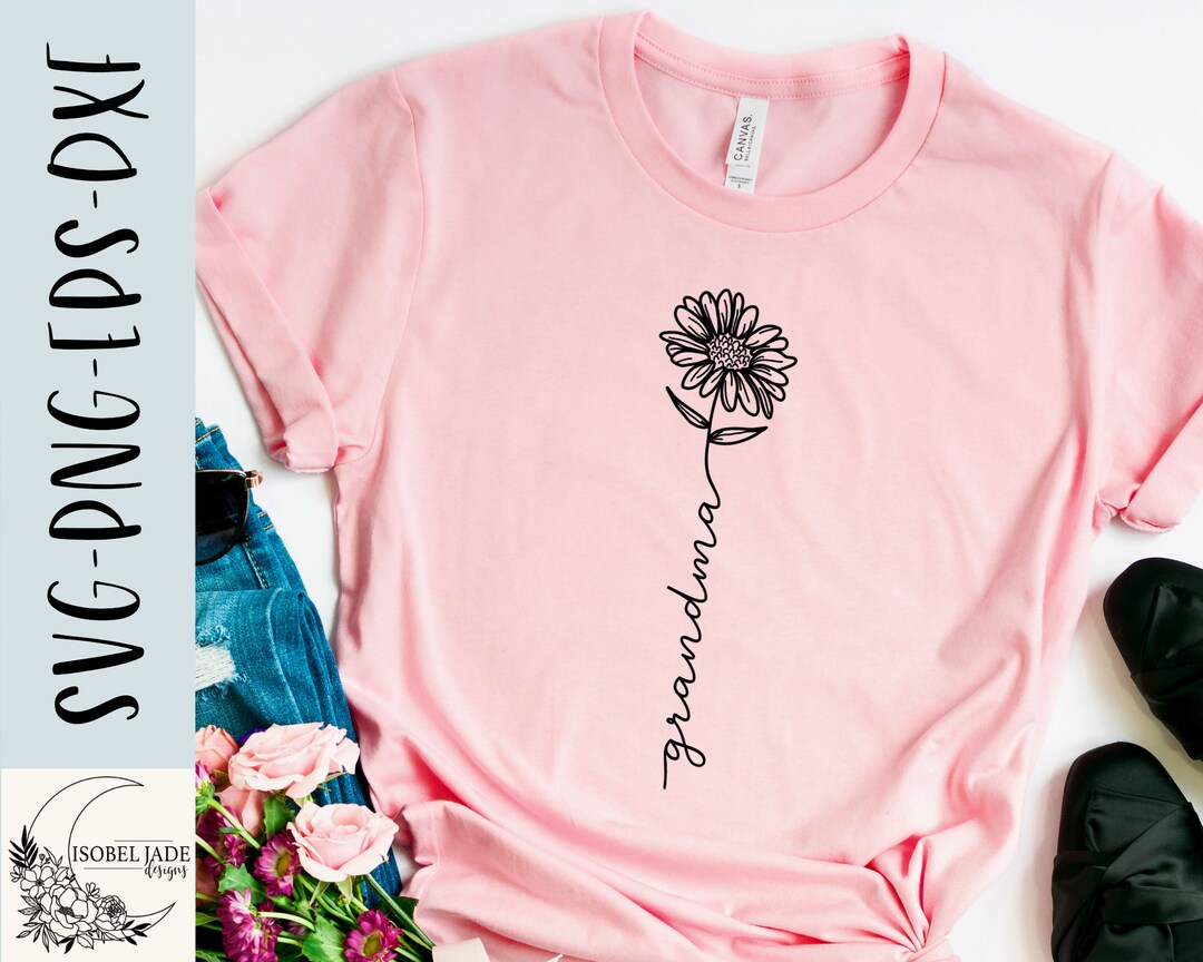 Grandma Flower Svg, Grandma Svg, Grandma Daisy Svg, Mothers Day Shirt ...