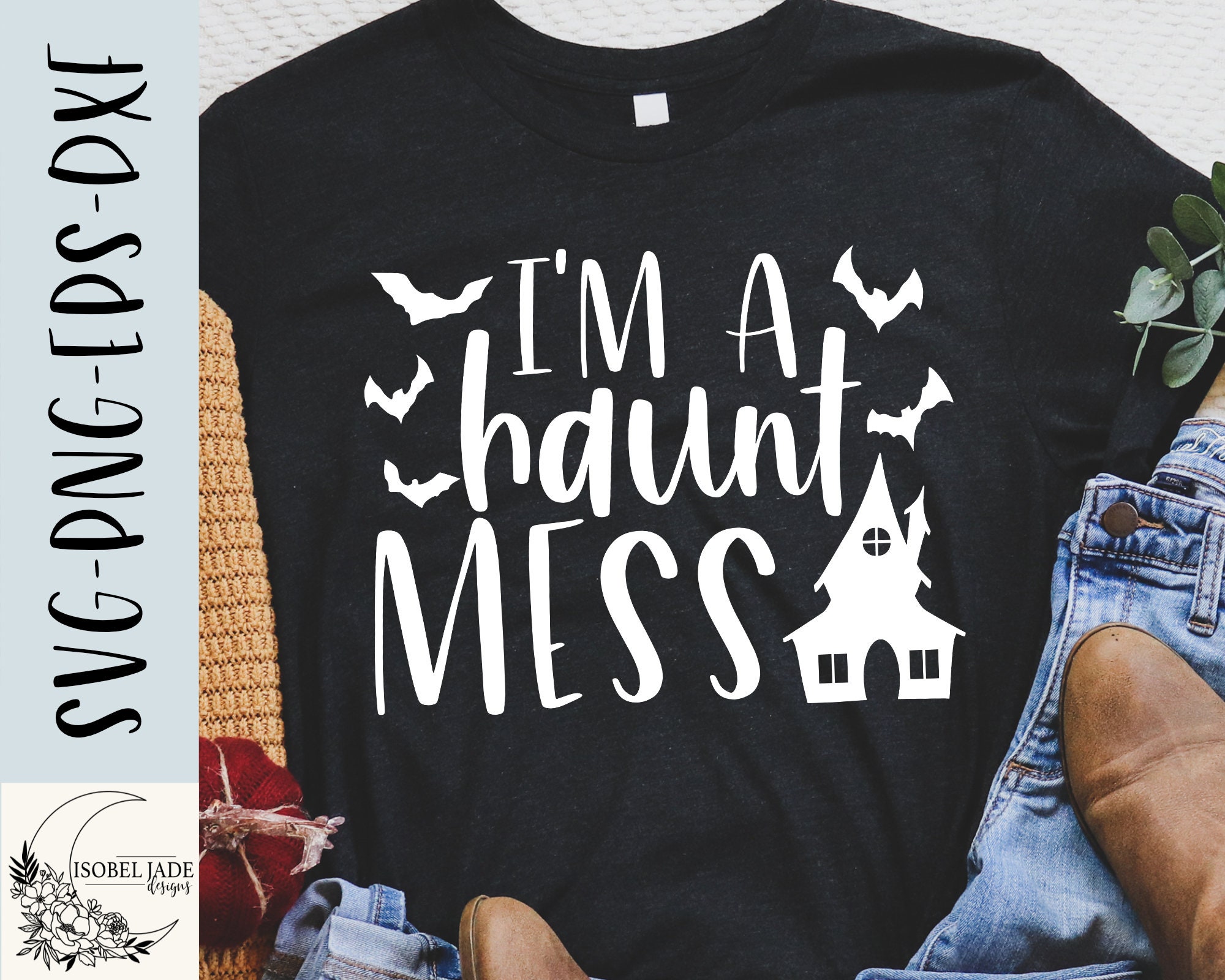 Halloween SVG Design I'm a Haunt Mess SVG File for - Etsy
