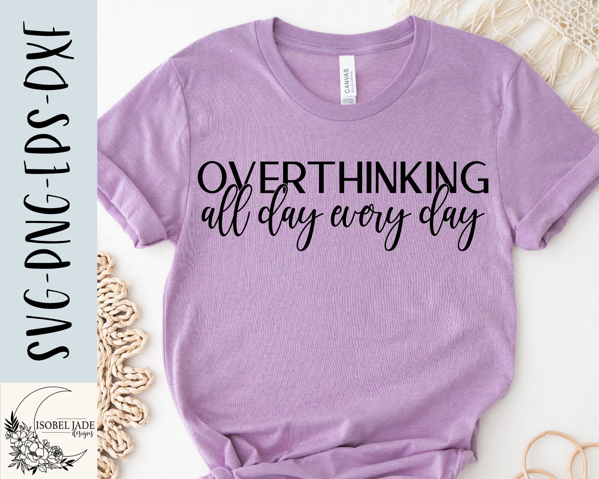 Overthinking All Day Every Day SVG Design Overthinker SVG - Etsy