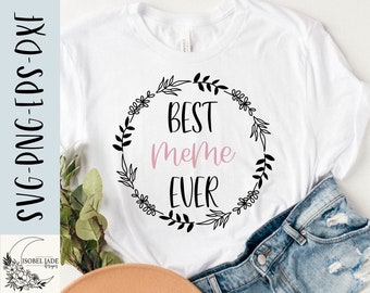 Meme Svg, Meme Svg Files, Best Meme Ever Svg, Meme Cut File, Best Meme ...
