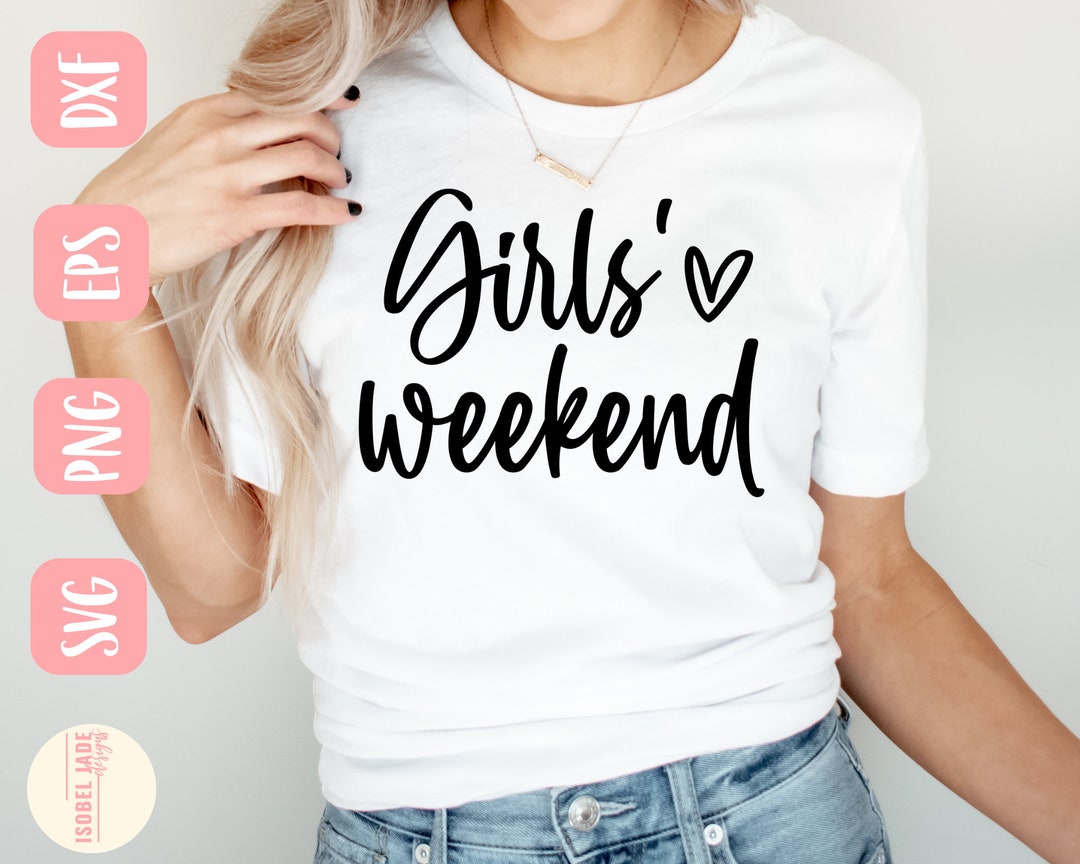 Girls Weekend Svg, Girls Vacay Svg, Bachelorette Svg, Shirt, Funny Svg ...