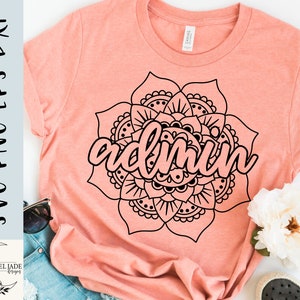 Admin Svg School Admin Svg Mandala Svg Admin Staff Shirt | Etsy