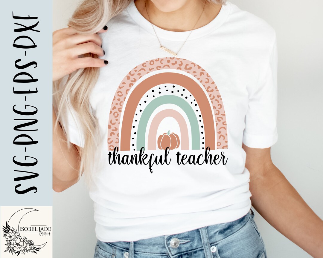 Thankful Teacher SVG Design - Teacher Rainbow SVG File for Cricut ...