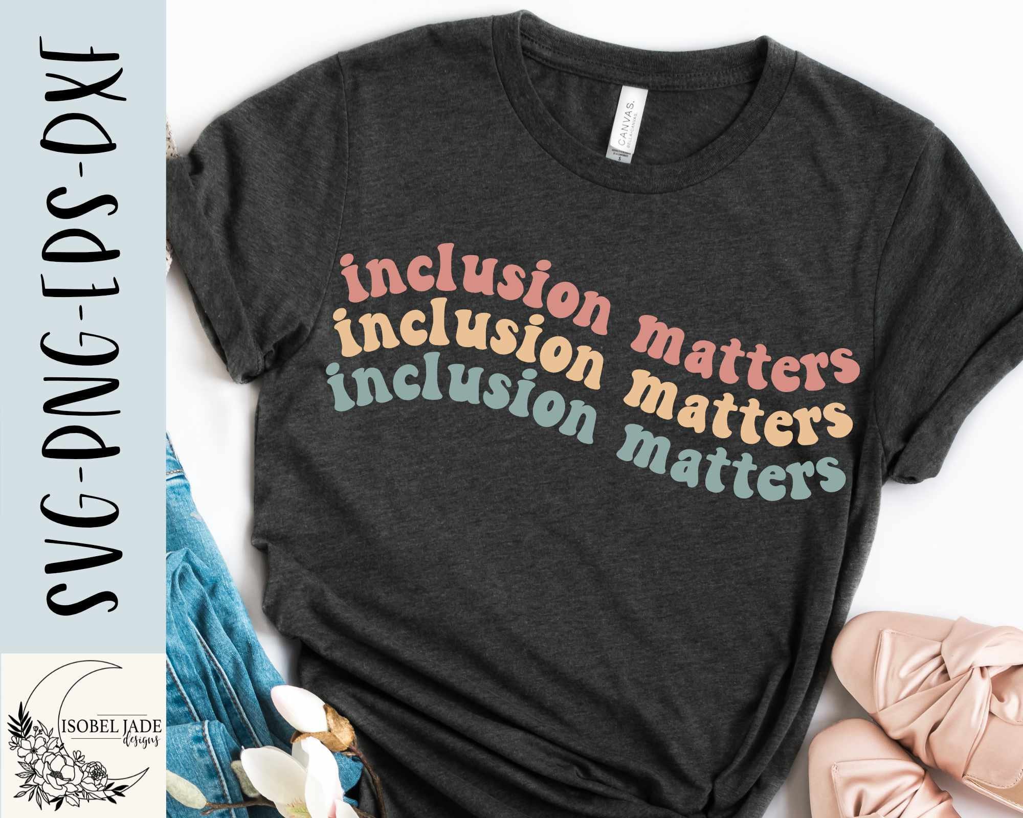 Inclusion Matters SVG Design Kindness SVG for Cricut You - Etsy