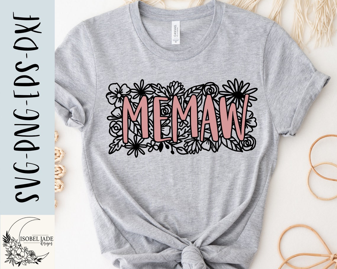 Flower Memaw SVG Design: Cricut Shirt File (digital Download) - Etsy