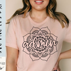 Admin Svg, School Admin Svg, Mandala Svg, Admin Staff Shirt Svg, Admin ...