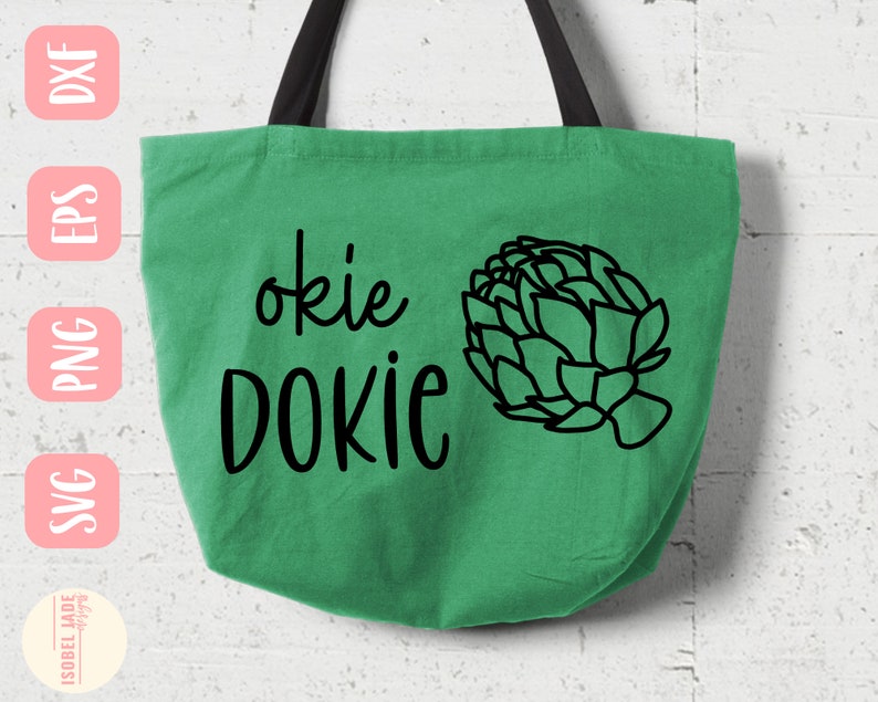 Okie Dokie Artichokie SVG: Saying Artichoke Design (digital Download ...
