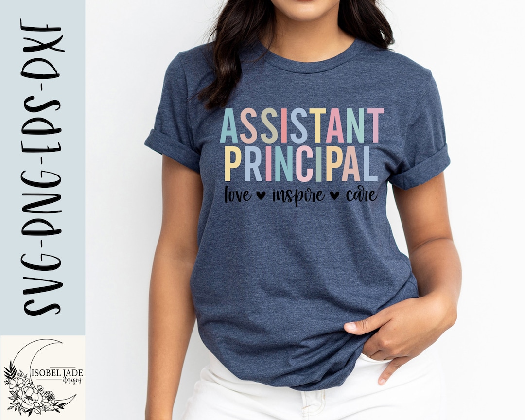 Assistant Principal Svg, Teacher Svg, School Svg, Principal Shirt Svg ...