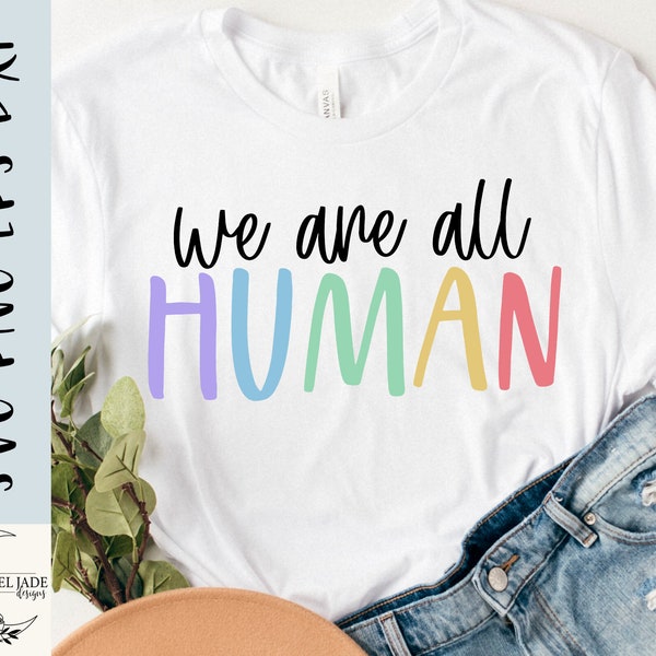We Are All Human Svg - Etsy