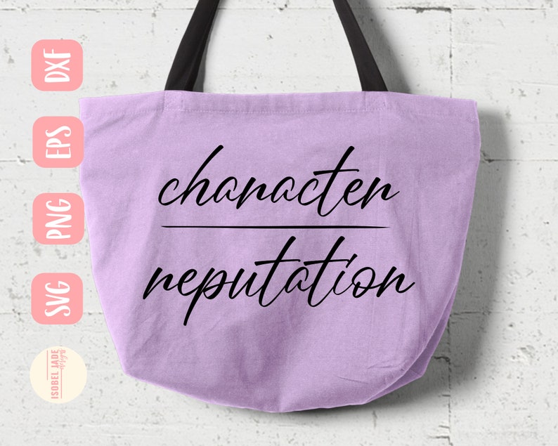 Character over reputation svg Be the good svg Self love svg | Etsy
