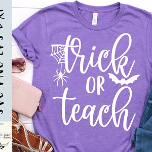 Trick or Teach SVG Design - Halloween Teacher SVG File for Cricut ...