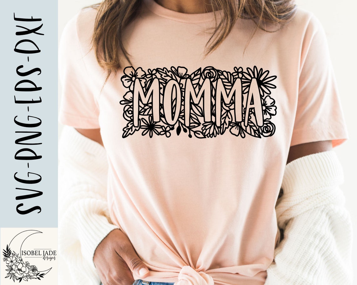 Momma SVG Design Flower Momma SVG File for Cricut Mom - Etsy