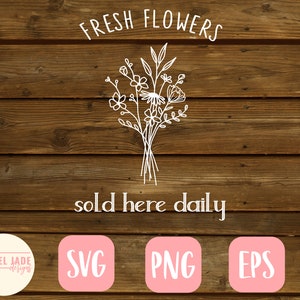 Fresh Flowers Svg, Flowers Sign Svg, Bouquet Svg, Sign Svg, Farmhouse ...