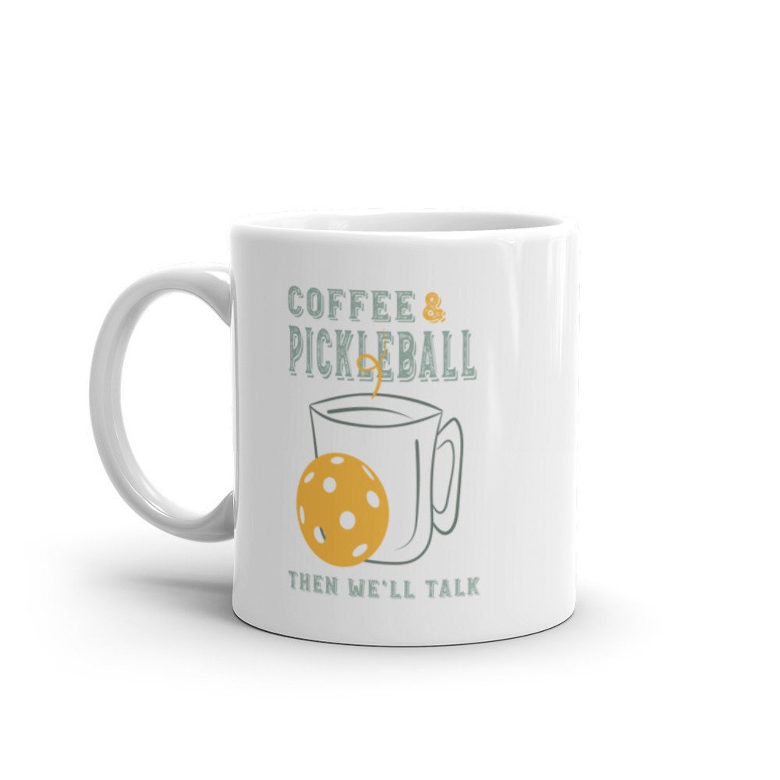 Funny Pickleball Coffee Mug - Coffee & Pickleball Then We'll Talk Mug ...
