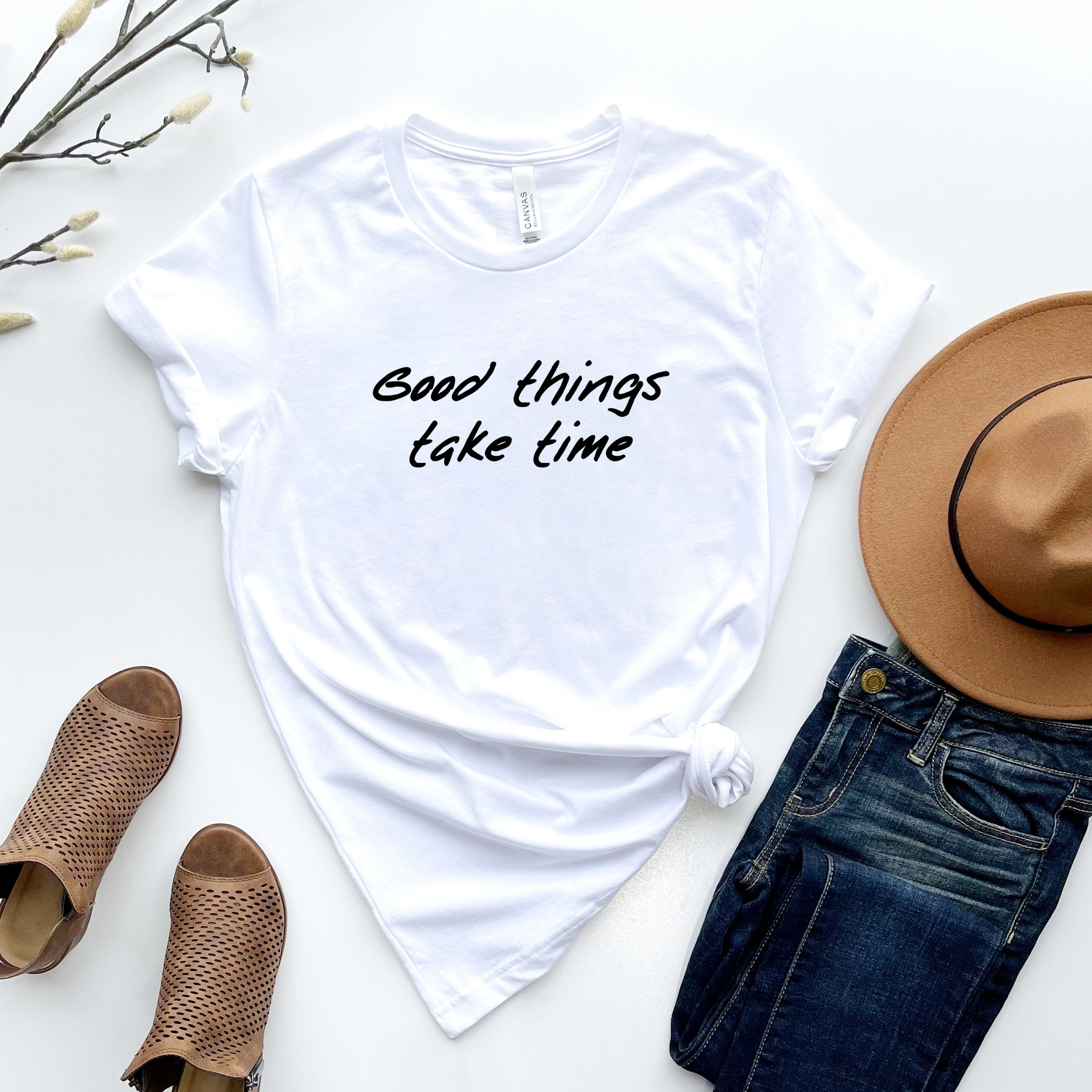 Good Things Take Time Shirt. Motivational Shirt. Inspirational Shirt ...