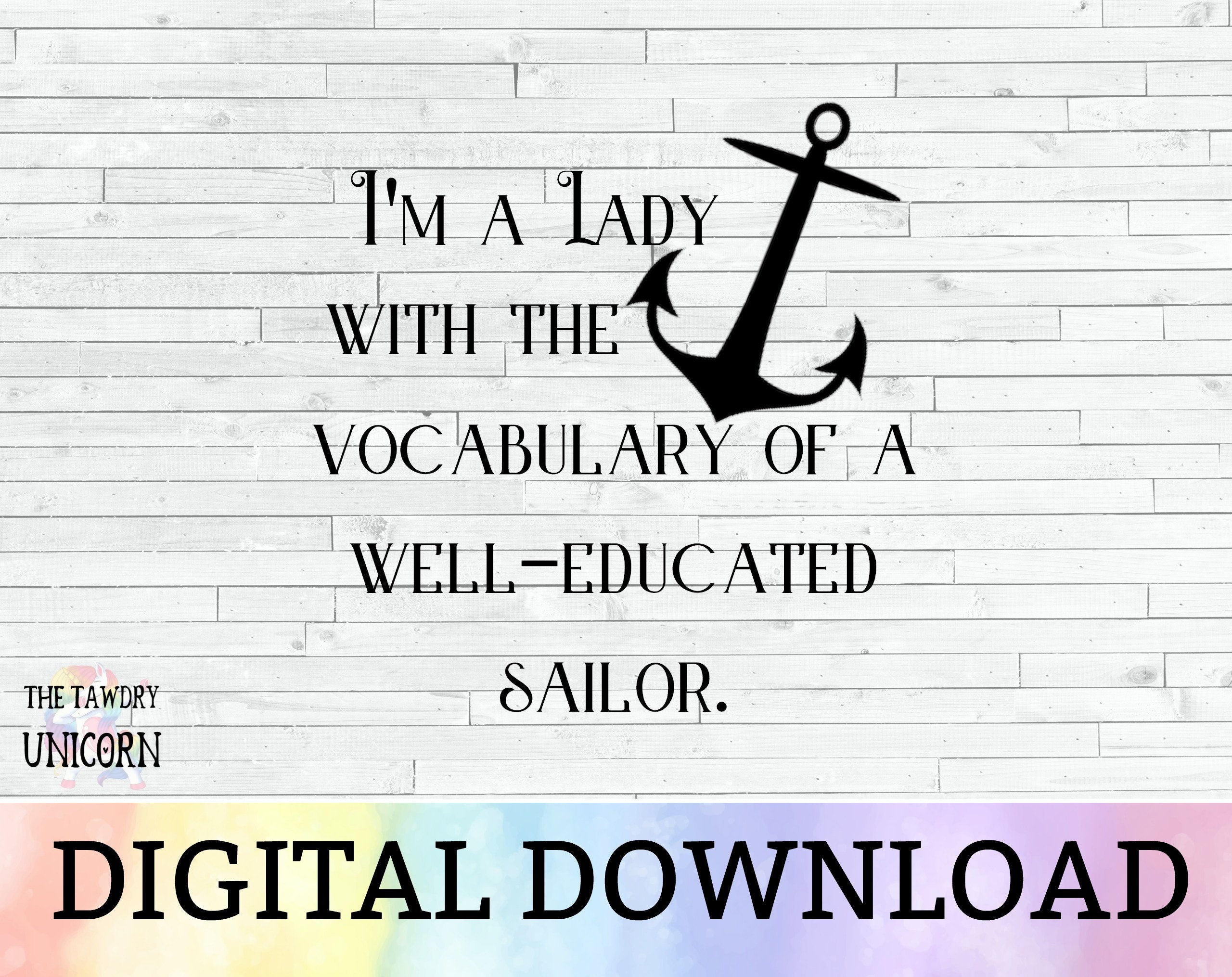 I'm a Lady With the Vocabulary of a Well-educated Sailor - Snarky Sassy ...