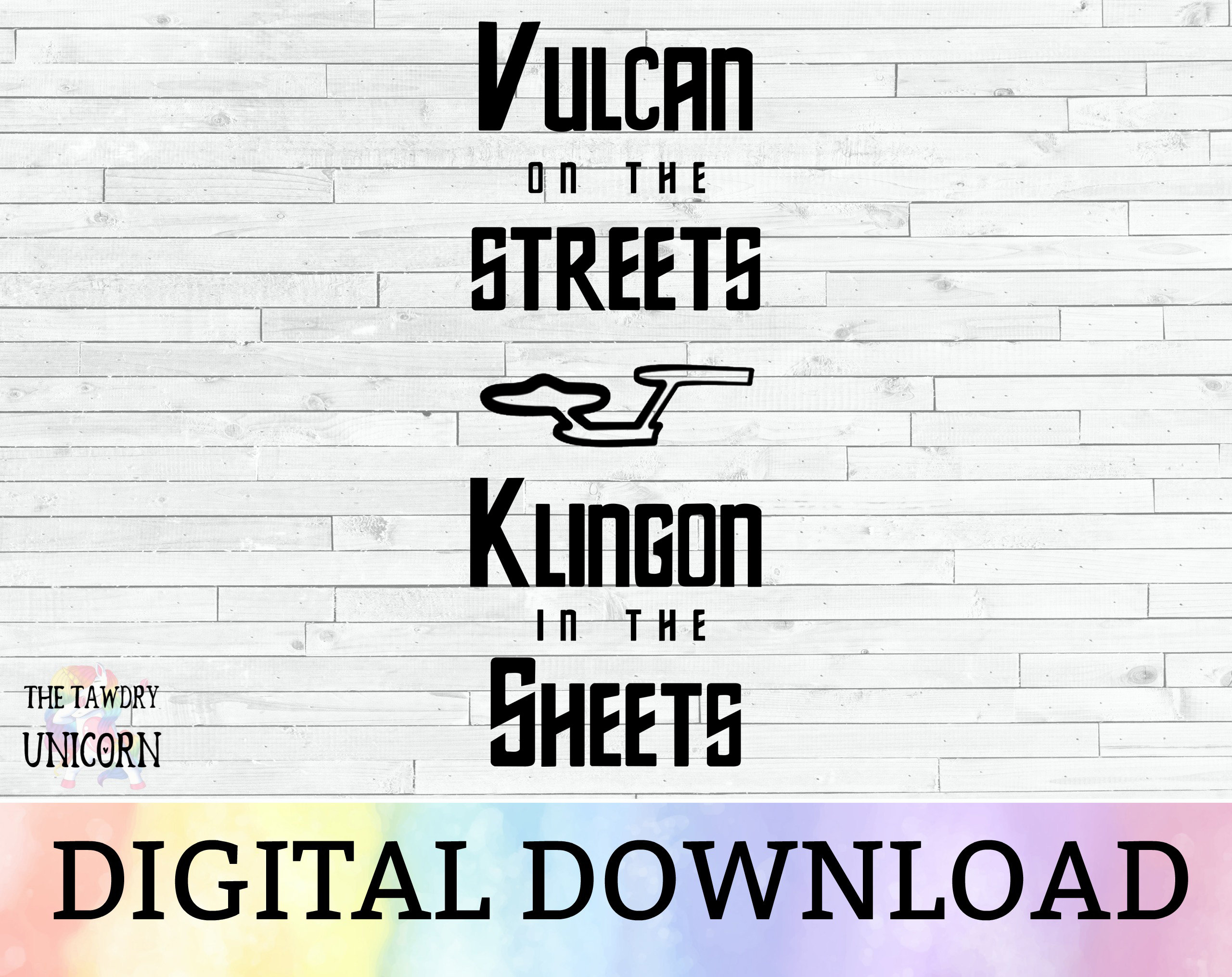 Vulcan on the Streets Klingon in the Sheets DIGITAL DESIGN DOWNLOAD ...