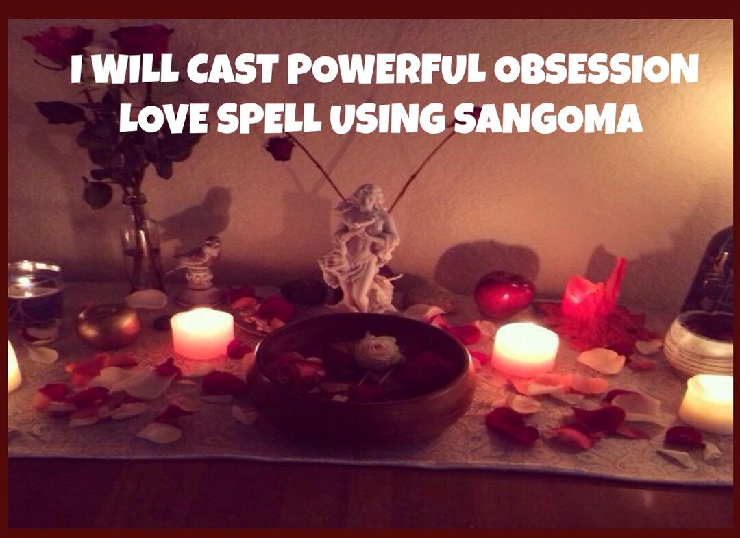 Obsession Love Spell Using Sangoma |love Spell on Anyone - Etsy