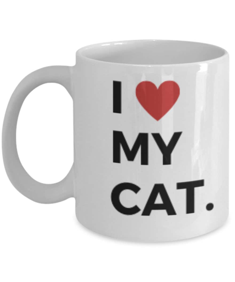 I LOVE MY CAT Mug Cat Lovers Mug Cat Mom Mug Cat Dad Mug - Etsy UK