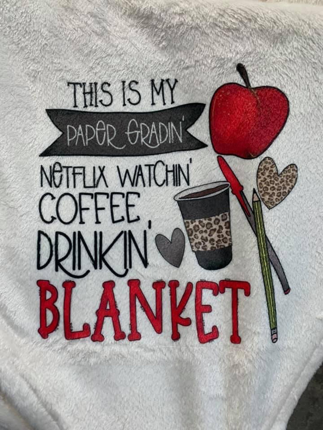 This is My Paper Gradin' Netflix Watchin' Coffee Drinkin' Blanket ...