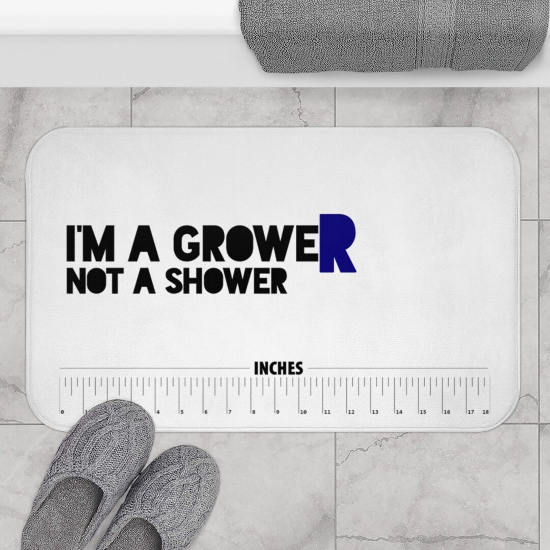 I'm a Grower Not a Shower Bathroom Mat Funny Gift for College Dorm ...