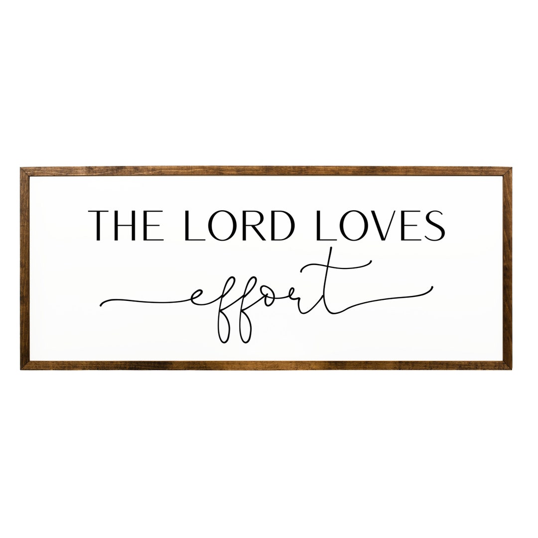 The Lord Loves Effort Sign - Etsy