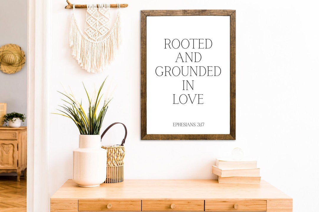 Rooted and Grounded in Love Ephesians 3:17 Sign, Christian Gifts ...