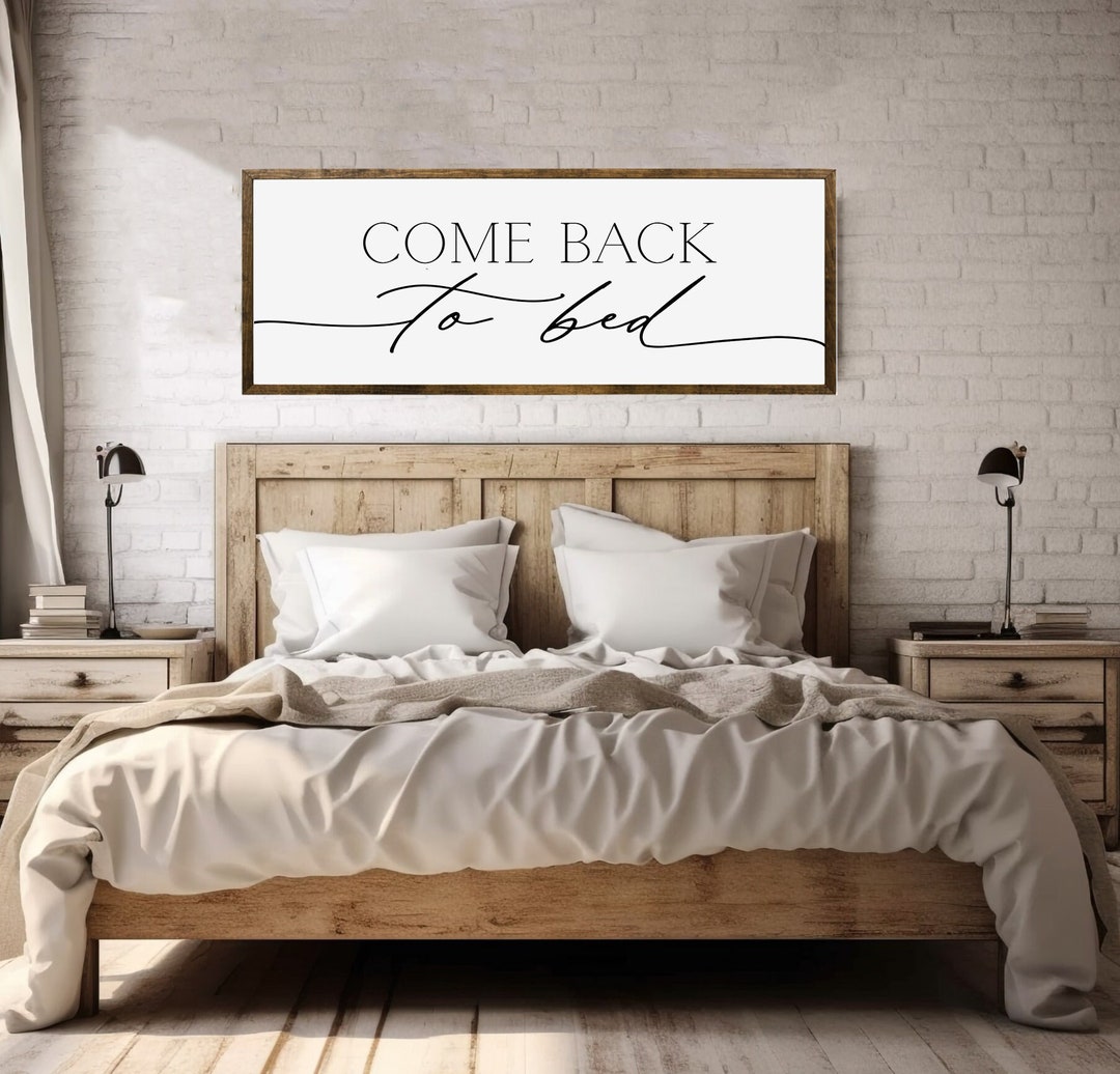 Come Back to Bed Quote Gift for Bed Room Wall Decor, Sign Wall Art ...